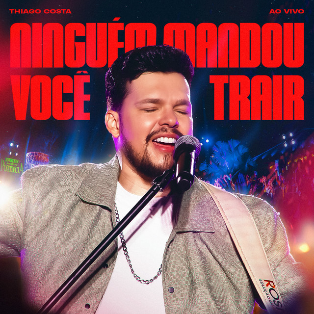 Thiago Costa – Ninguém Mandou Você Trair (Ao Vivo) – Acervo Paraense
